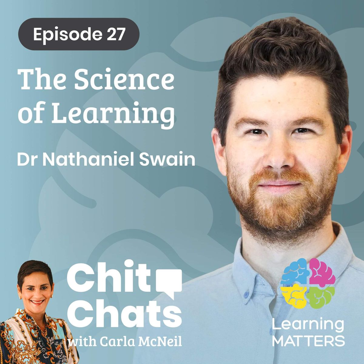 Chit Chat Dr Nathaniel Swain | Learning MATTERS